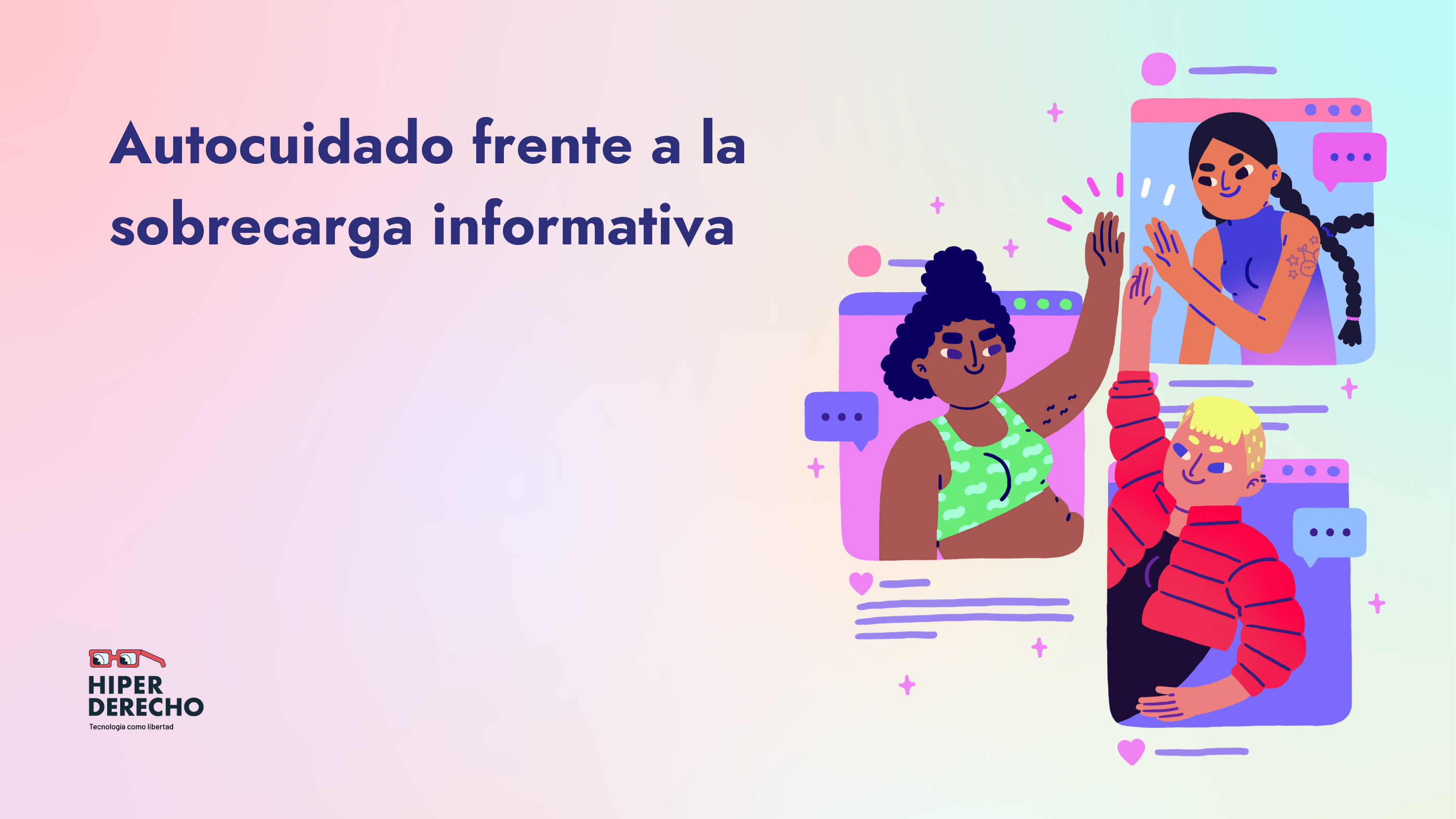 Autocuidado frente a la sobrecarga informativa - Hiperderecho