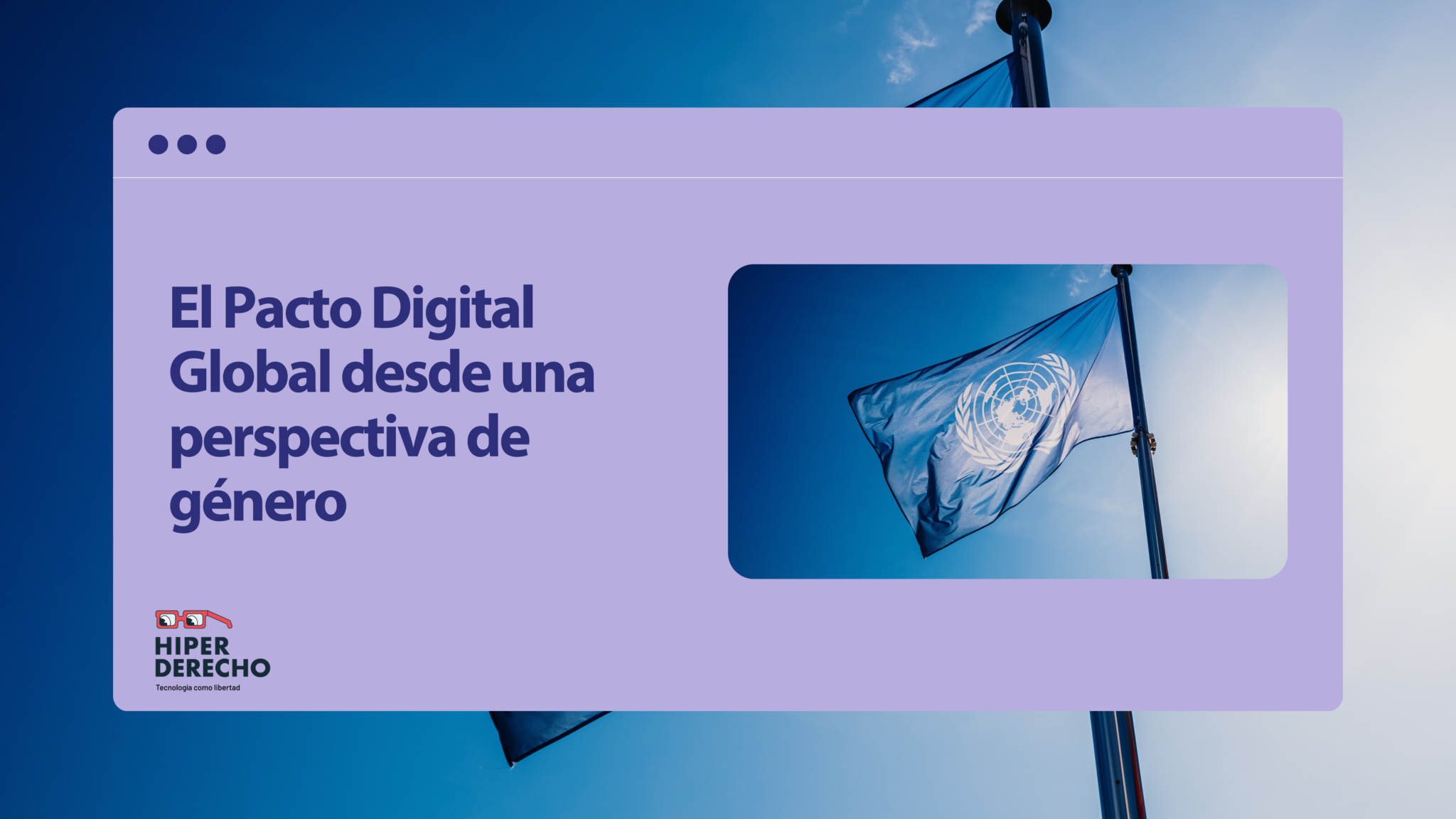 El Pacto Digital Global desde una perspectiva de género - Hiperderecho