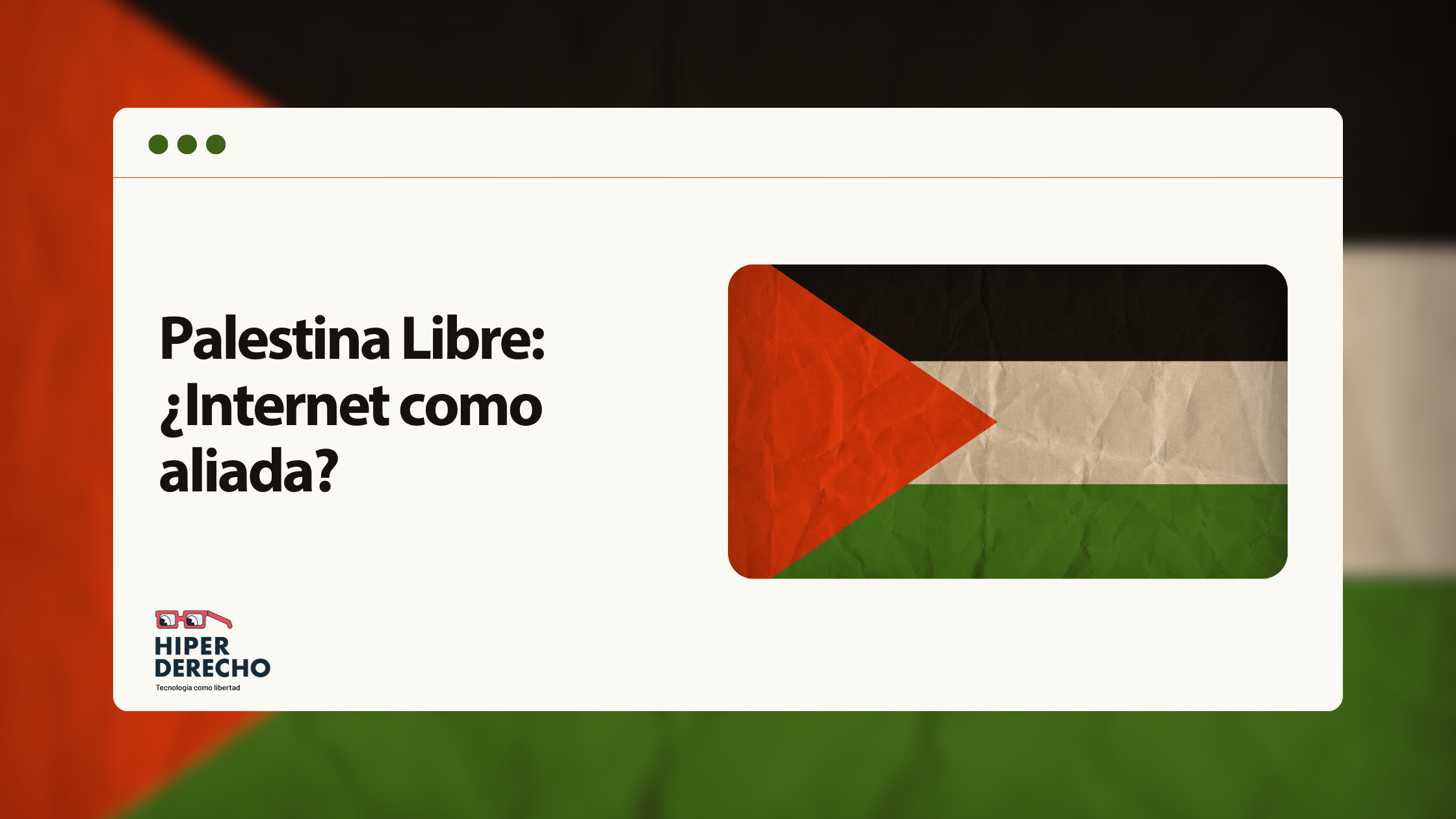 Palestina Libre: ¿Internet como aliada? - Hiperderecho